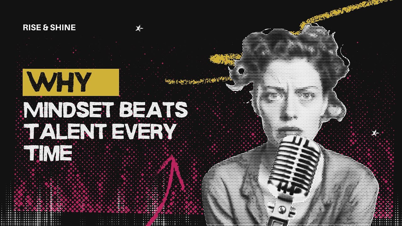 Why Mindset Beats Talent Every Time - YouTube