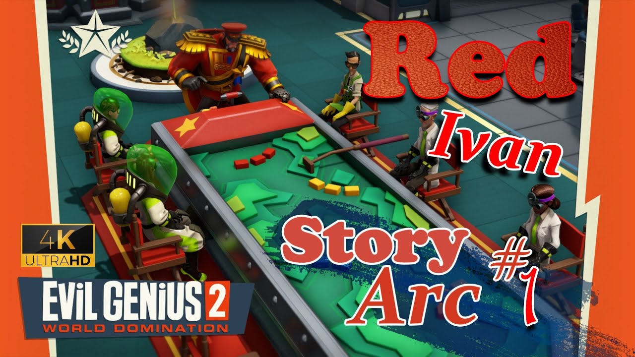 Evil Genius 2 (4K UHD) ~ Red Ivan Story Part 1 - YouTube