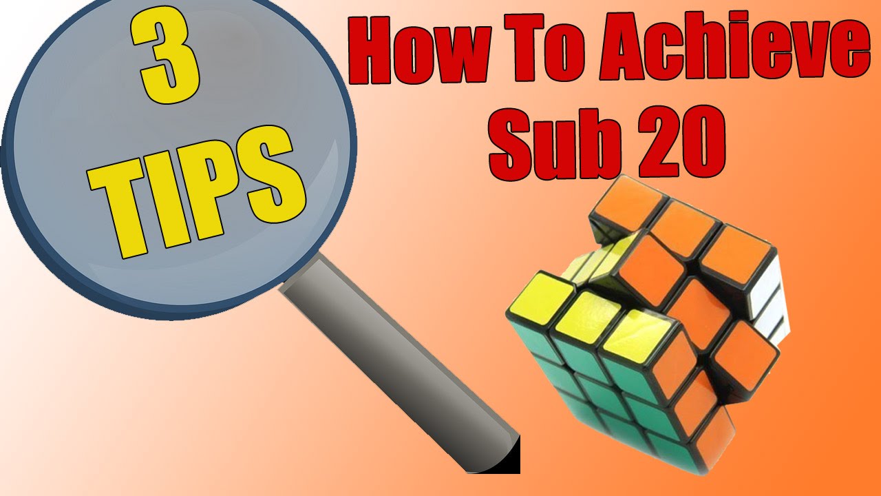 Rubiks Cube - 3 Tips To Achieve Sub 20 - YouTube