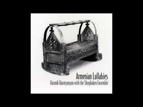 Hasmik Haroutyounyan - Nazei oror (Armenian folk lullaby)