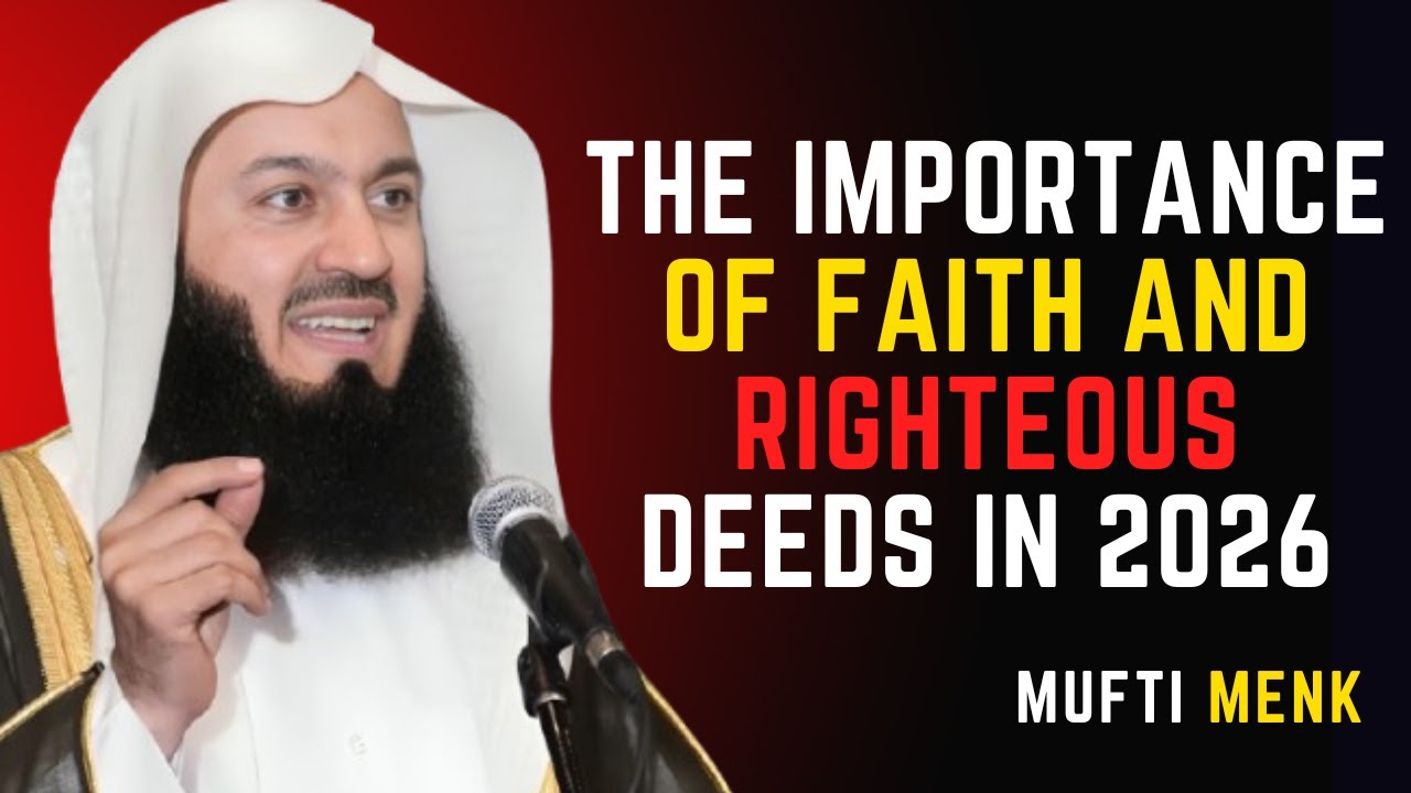 The Importance of Faith and Righteous Deeds in 2026 | Islamic ...