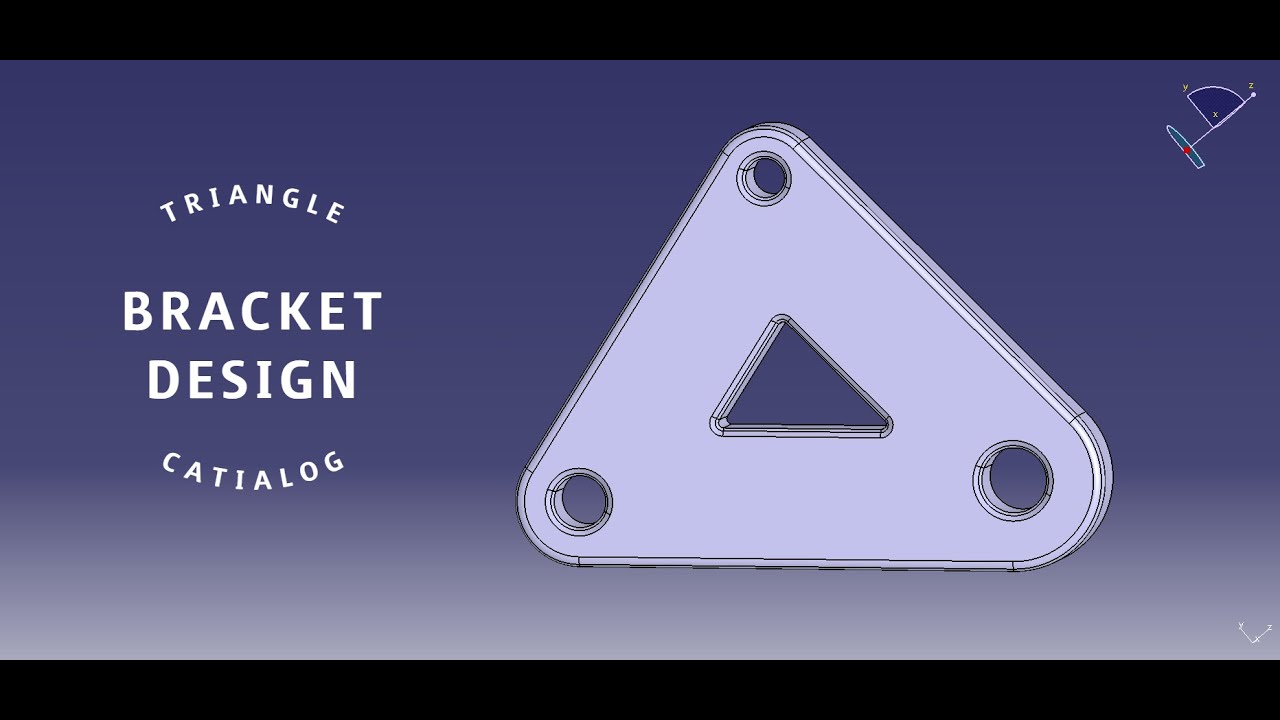TRIANGLE BRACKET DESIGN CATIA V5 - CATIALOG - YouTube