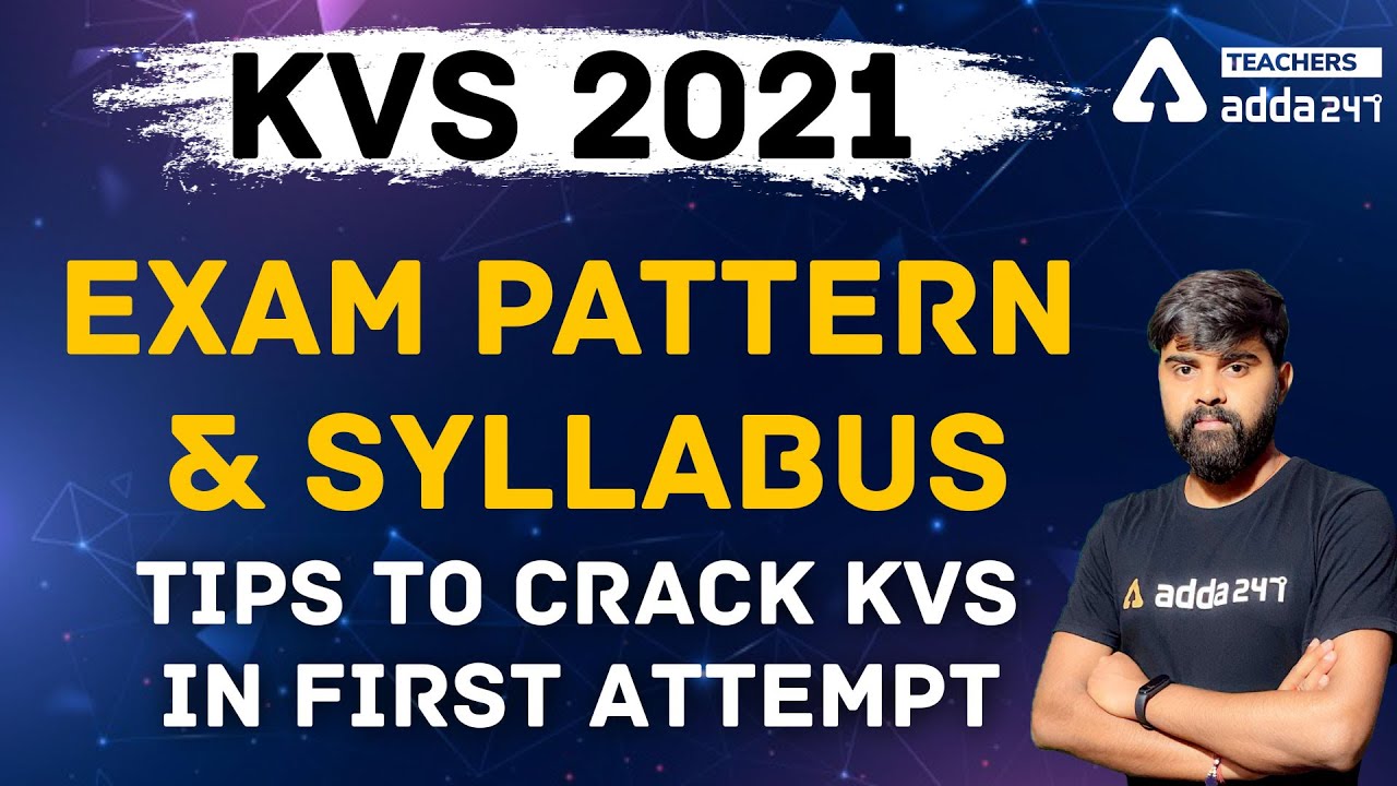 KVS 2021 | Exam Pattern & Syllabus | Tips To Crack KVS In First Attempt ...
