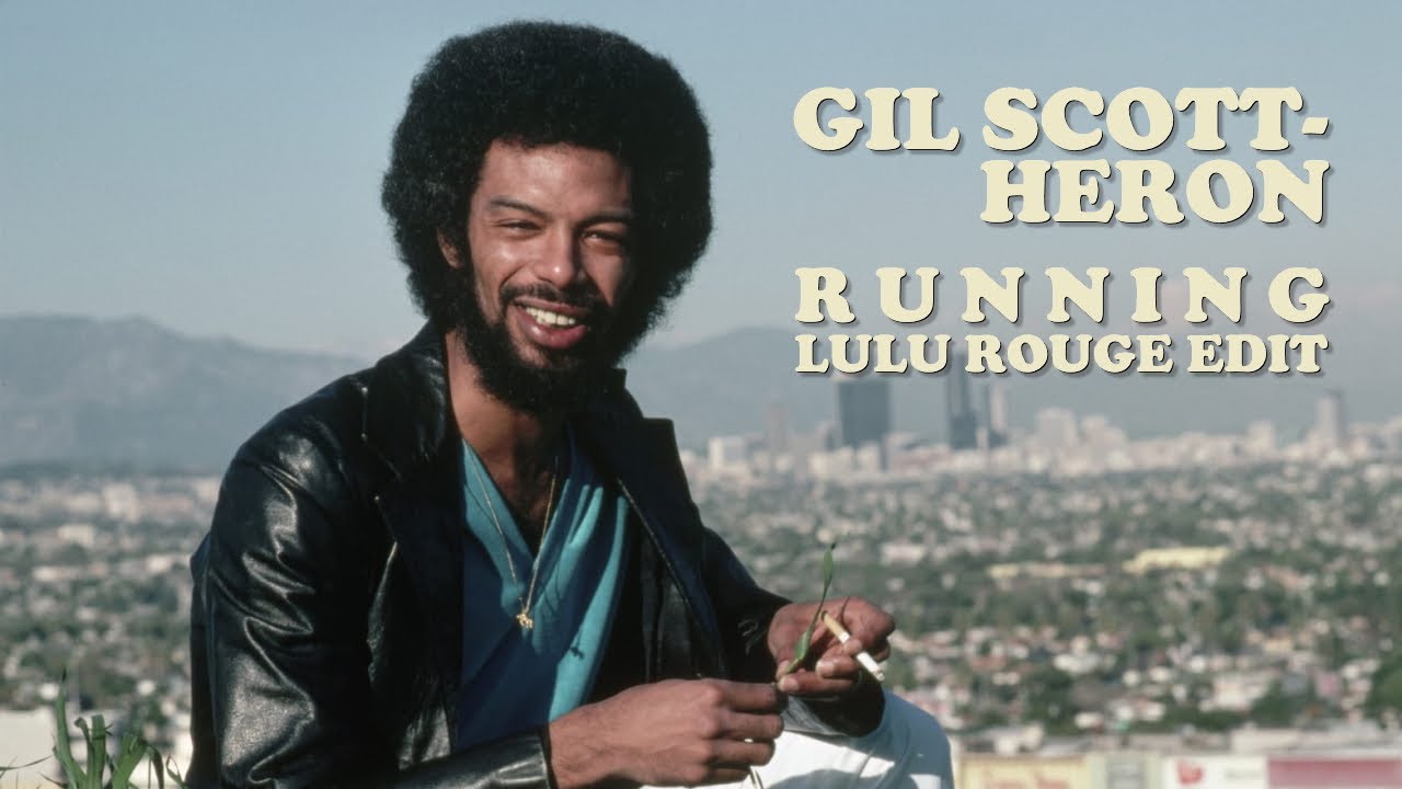 Running (Lulu Rouge Edit) - Gil Scott-Heron - YouTube