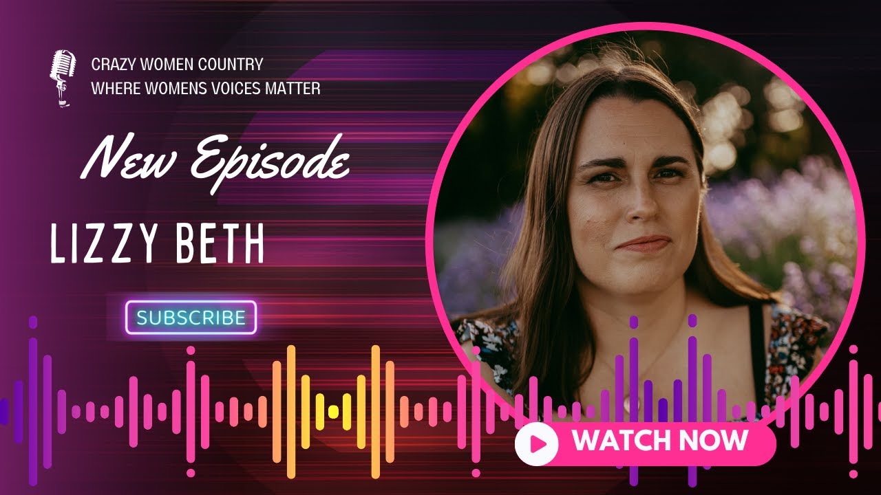 Lizzy Beth 2025 Interview with Crazy Women Country - YouTube