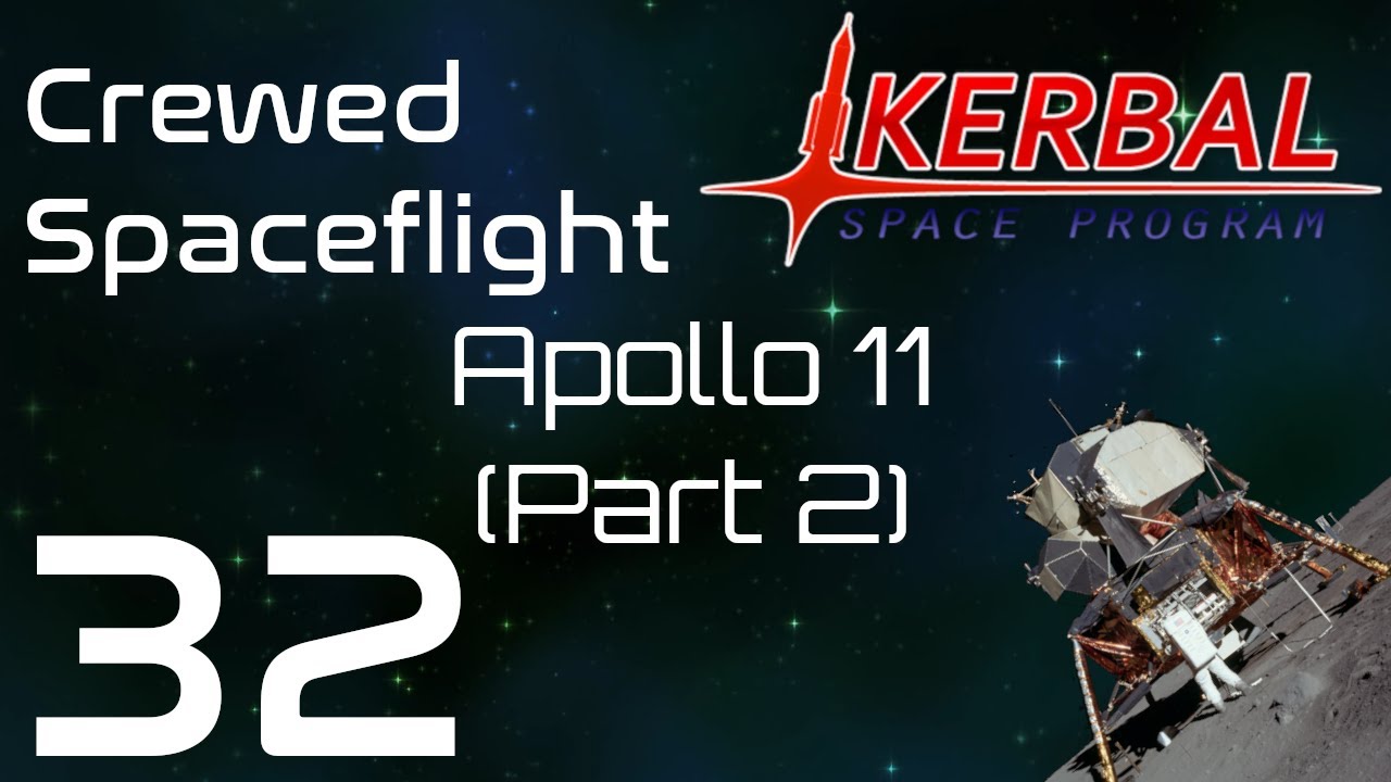 Kerbal Space Program | Crewed Spaceflight | Episode 32: Apollo 11 (Part 2) - YouTube