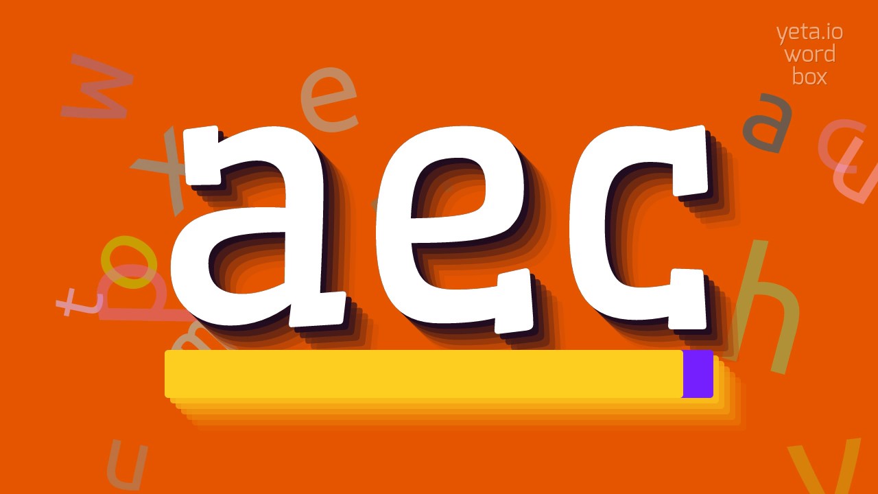AEC - HOW TO SAY AEC? #aec - YouTube