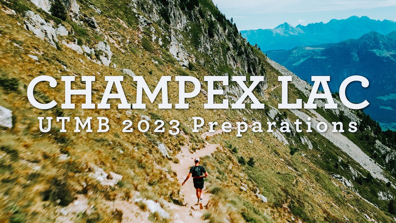 Champex Lac // UTMB 2023 Preparations // tasty beer and trail of the ...