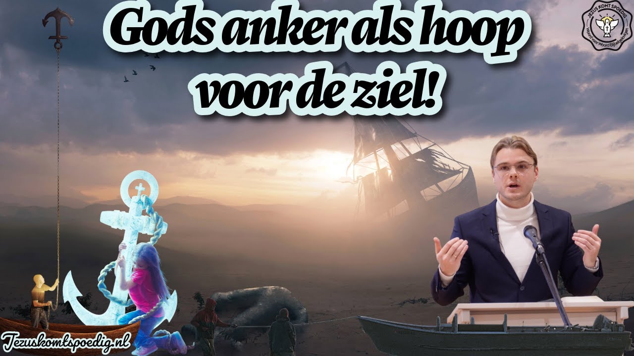 Gods anker als hoop voor de ziel in tijden van storm! - YouTube