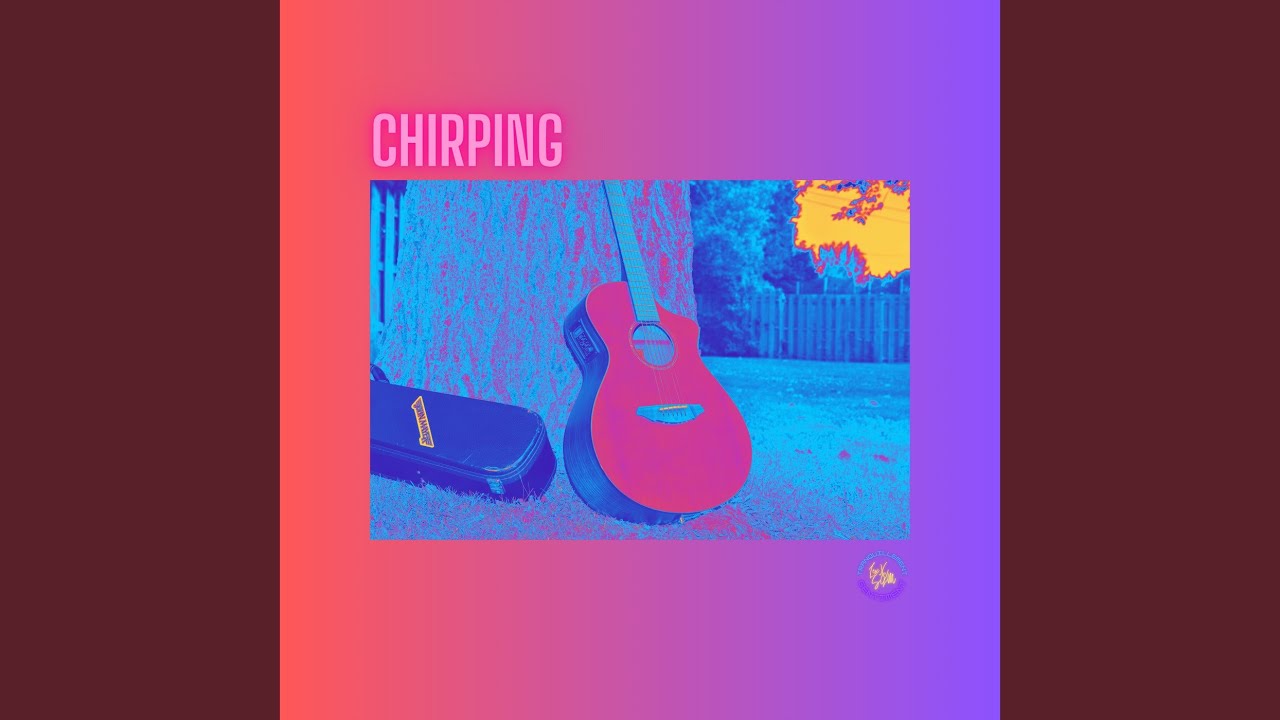Chirping - YouTube