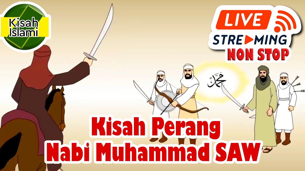 Kisah Perang Zaman Nabi Muhammad SAW Live Streaming Non Stop 1 - YouTube