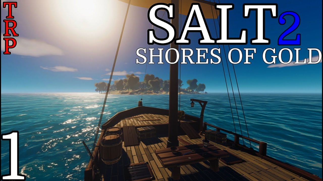 SALT 2 Shores Of Gold: Open World Pirate Survival Sandbox | PC Early ...