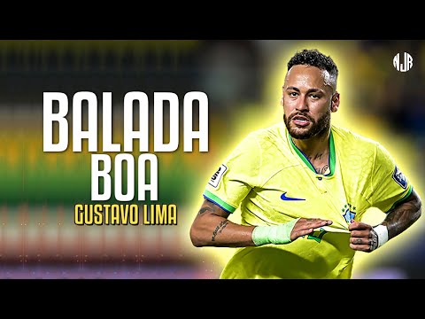 Neymar Jr. ● Balada Boa | Gusttavo Lima ᴴᴰ