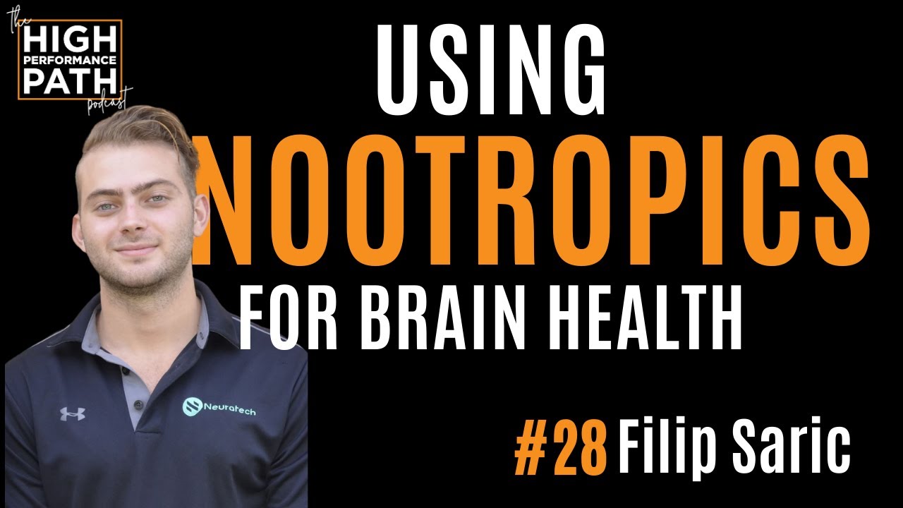 Using Nootropics for Optimal Brain Function with Filip Saric, Co Founder of Neuratech | #28 ...
