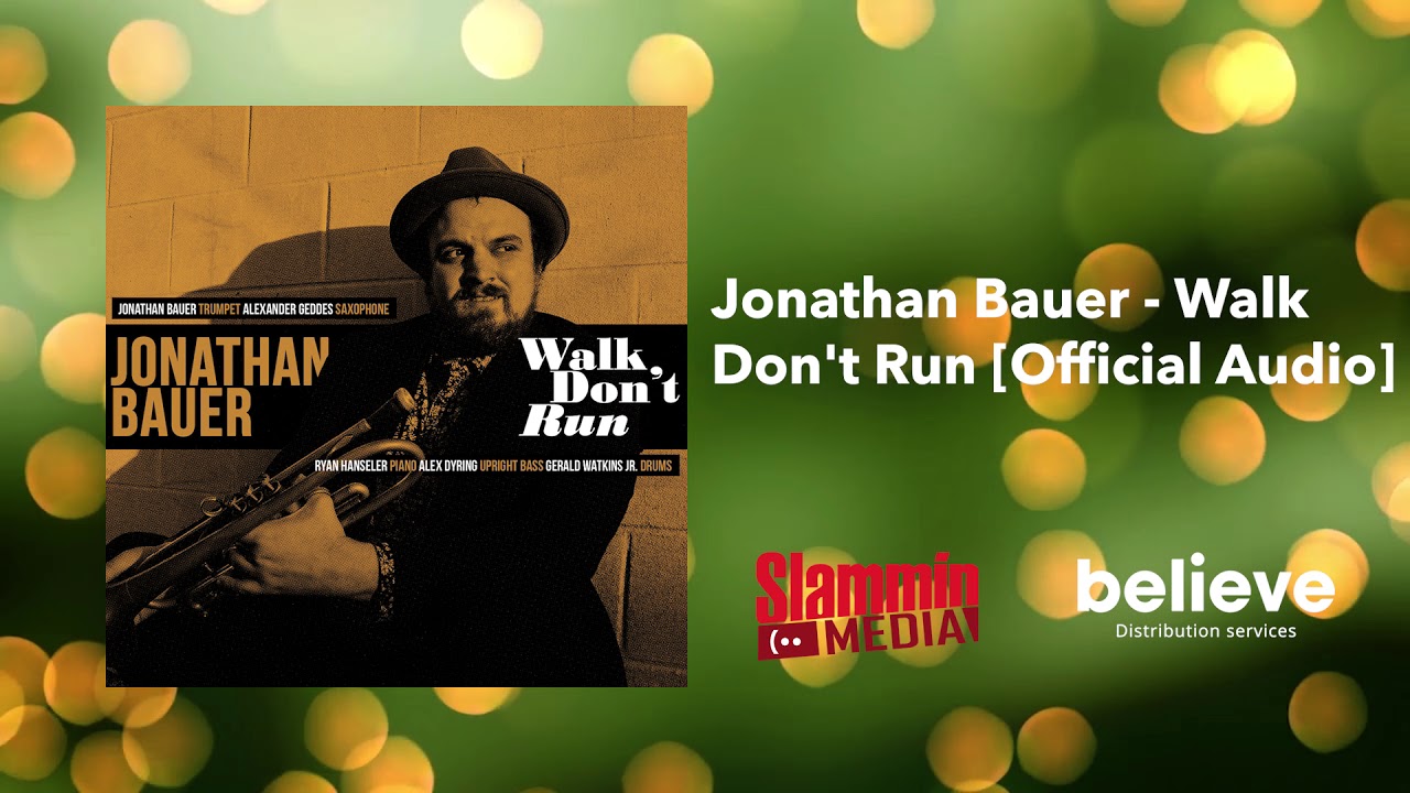 Jonathan Bauer Walk, Don't Run [Official Audio Video] - YouTube