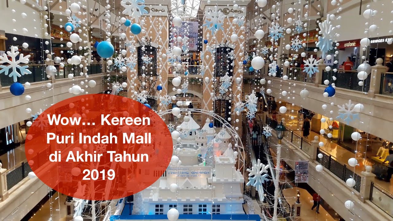 Puri Indah Mall : Keren Banget Dekorasi Puri Indah Mall di akhir Tahun ...