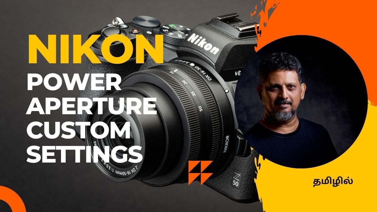 Nikon Z Mirrorless Camera | Power Aperture Settings | Tamil Photography Tutorials - YouTube