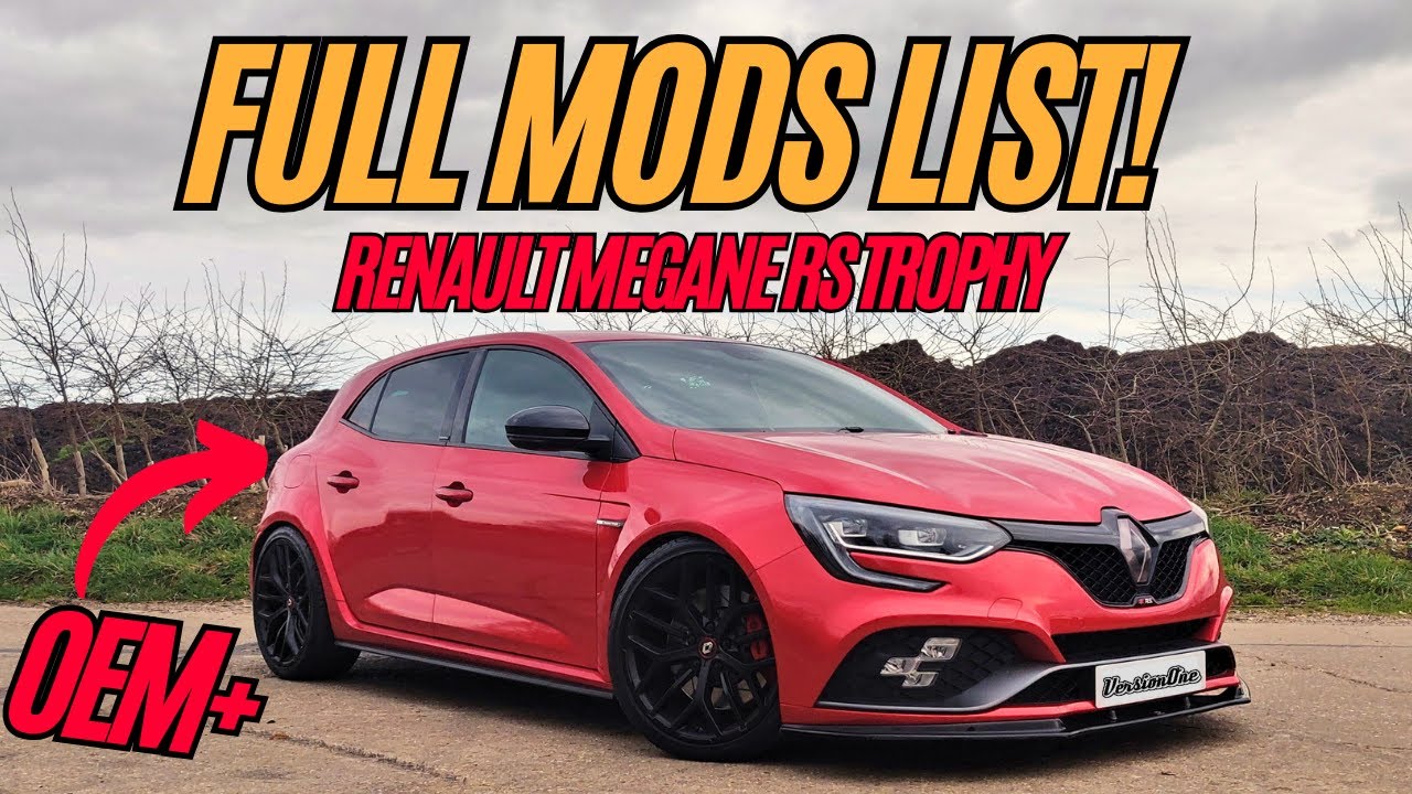 FULL MODS LIST to date! RENAULT MEGANE RS TROPHY - YouTube