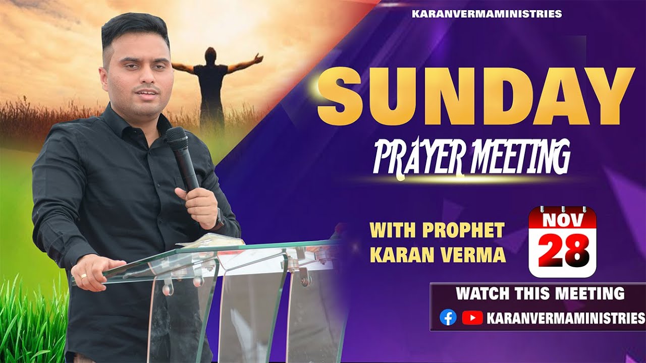 SUNDAY PRAYER MEETING ///WITH PROPHET KARAN VERMA/// {28-NOV-2021 ...