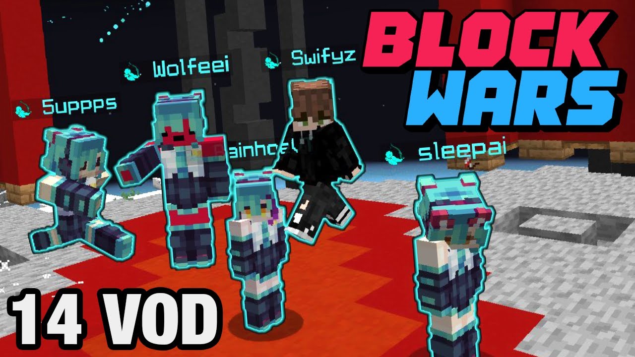 BLOCK WARS 14 (VOD) w/ 5up Rainhoe Sleepy Swifyz - YouTube