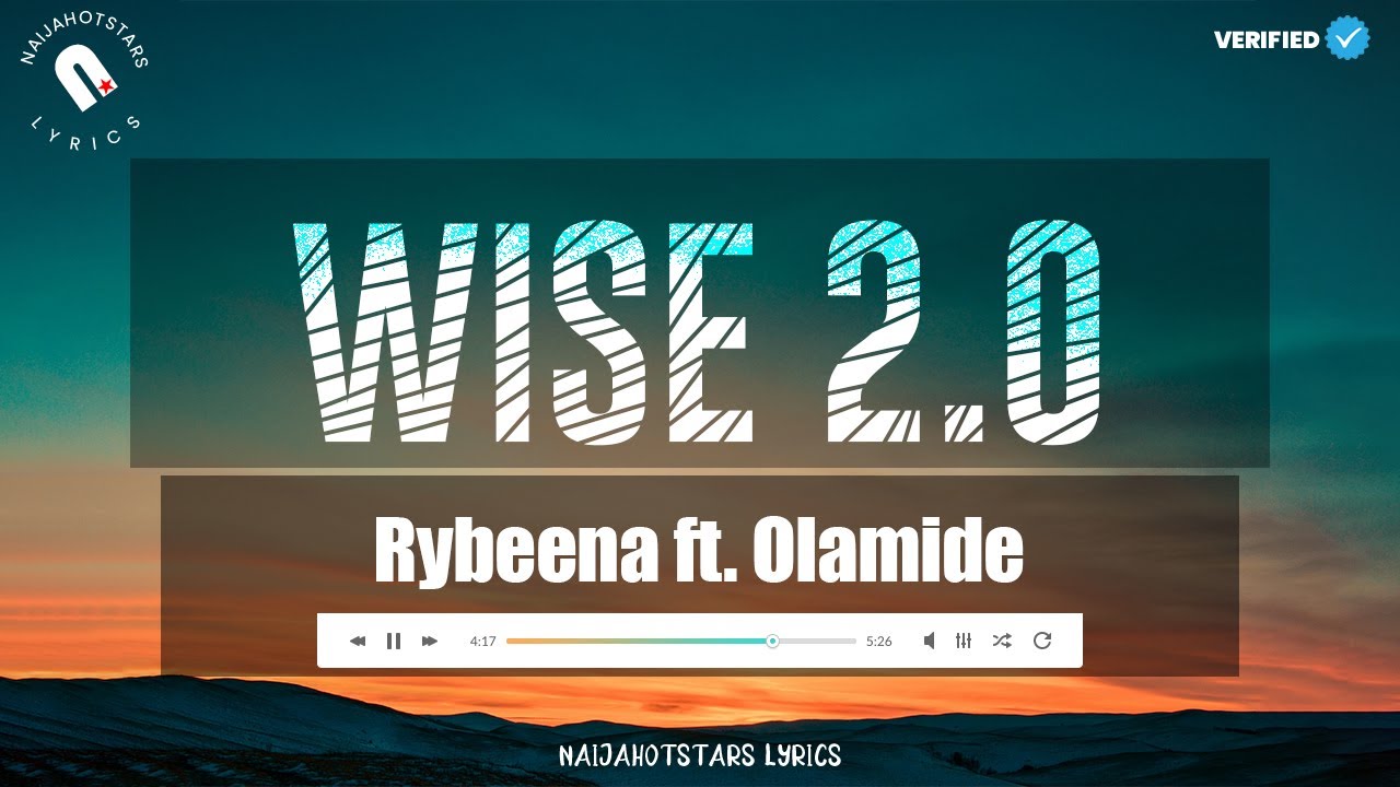 Rybeena - Wise 2.0 Lyrics ft. Olamide (Official Video) - YouTube