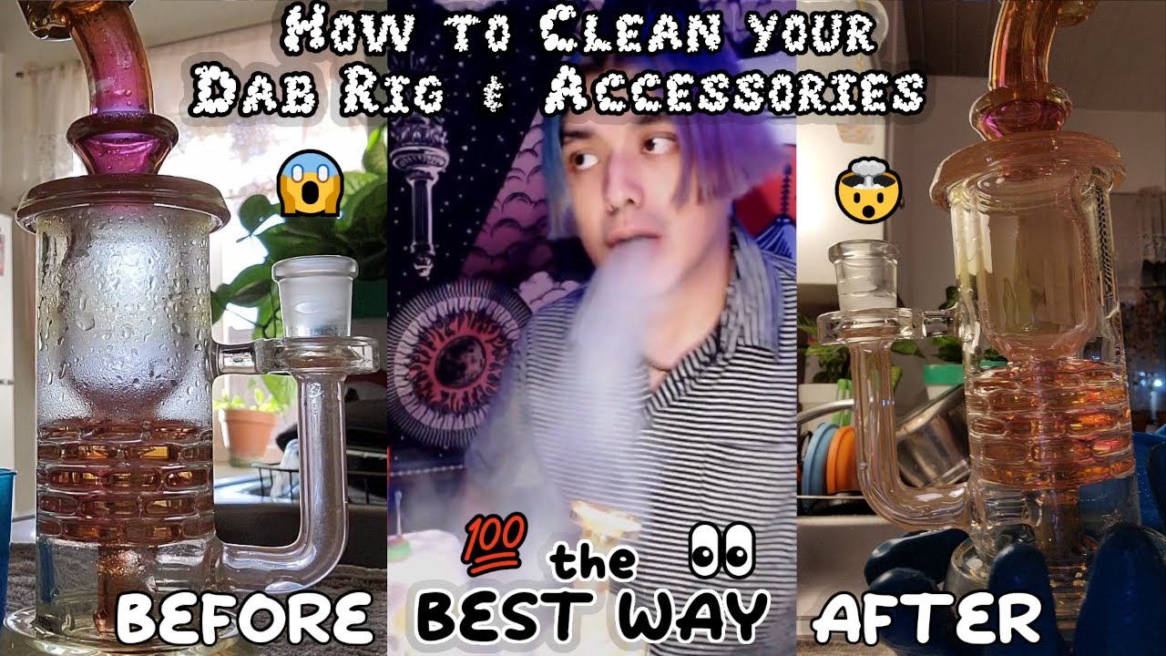 How to Clean your Dab Rig and Accessories (THE BEST WAY) - YouTube