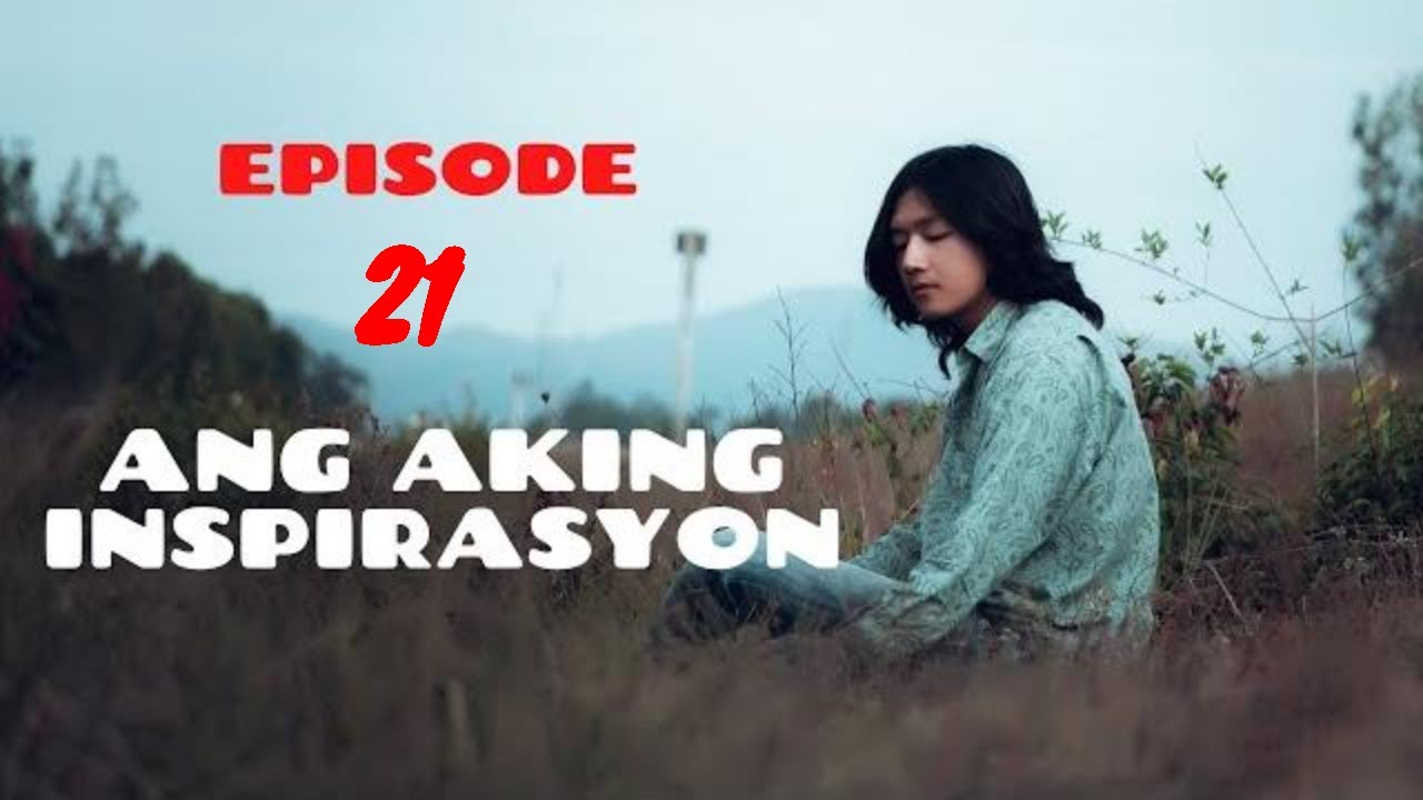 Dear kuya Allen | Ang aking Inspirasyon * 21 | BL Series Love Story - YouTube