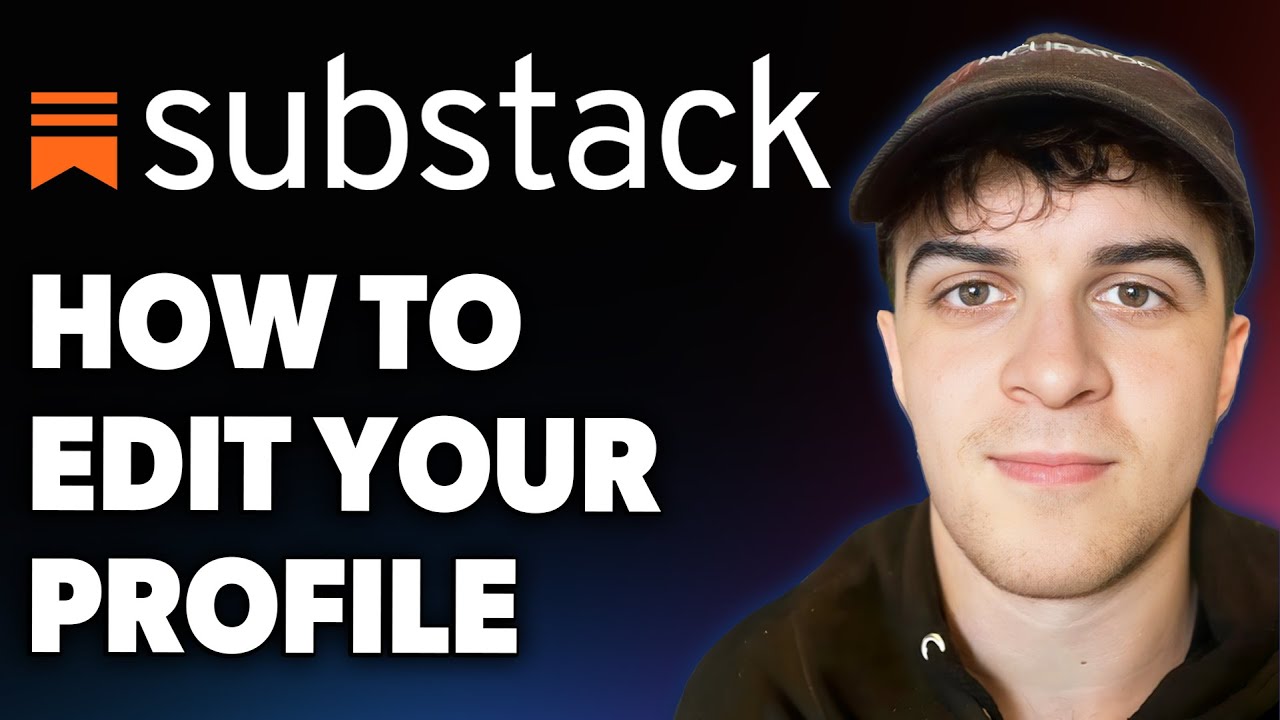 How to Edit Your Profile on Substack [2025 Full Guide] - YouTube