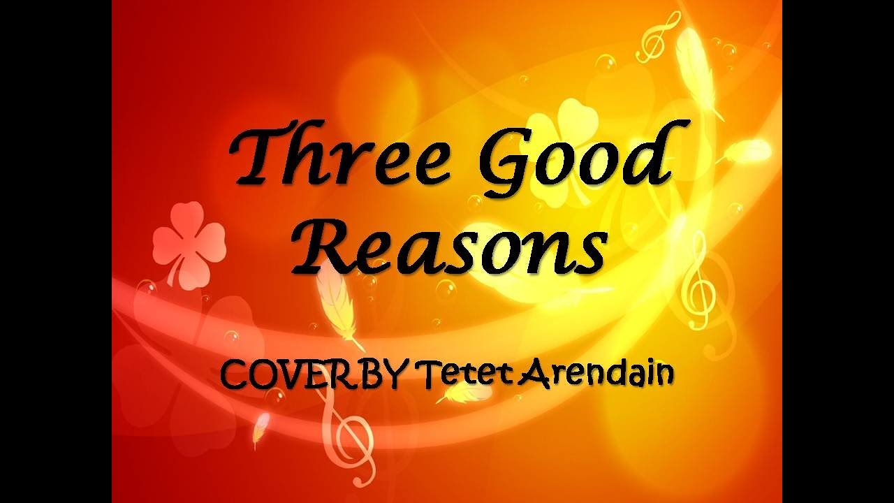 Three Good Reasons I COVER by Tetet Arendain - YouTube