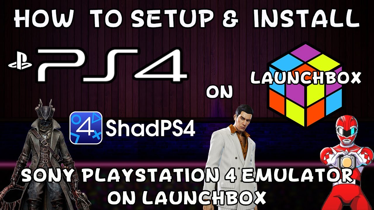 How To Setup & Install ShadPS4 (Playstation 4 Emulator) on Launchbox ...