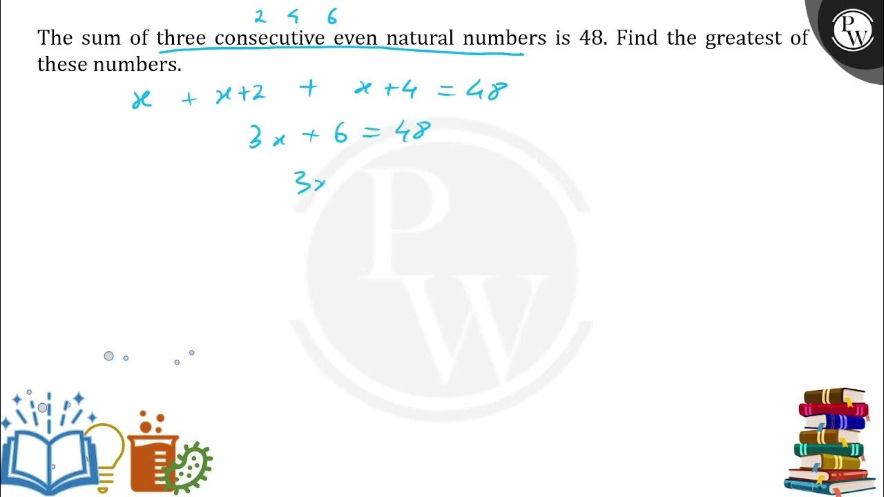 The sum of three consecutive even natural numbers is 48. Find the ...