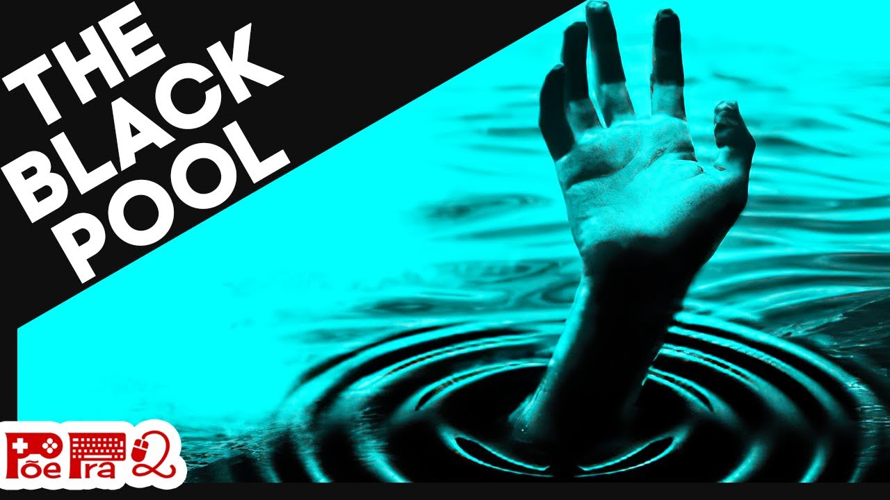 The Black Pool - Gameplay de Primeiras Impressões - YouTube