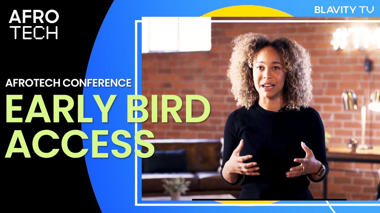 AFROTECH Conference 2021 Early Bird Ticket Sale! | AFROTECH | Blavity ...