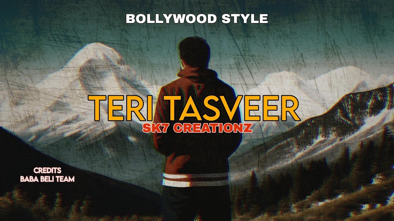 TERI TASVEER | CREDIT BABA BELI team |BOLLYWOOD STYLE | SIMRAN khass ...