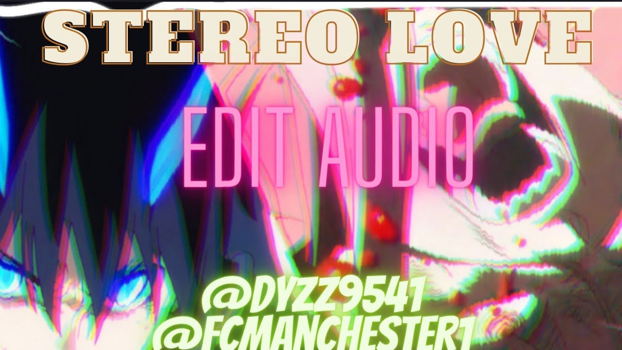 Stereo Love[edit audio] - YouTube
