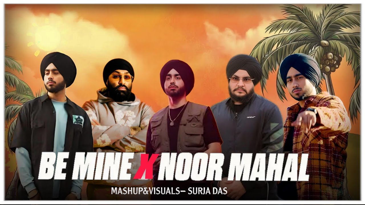 Be Mine X Noor Mahal | Shubh | Inderpal Moga | Chani Nattan | Surja Das ...