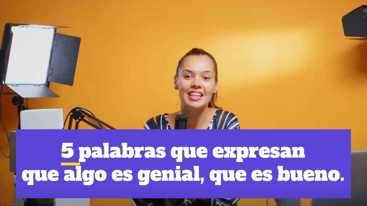 5 maneras de decir que algo es genial y bueno. Expresiones Español ELE ...
