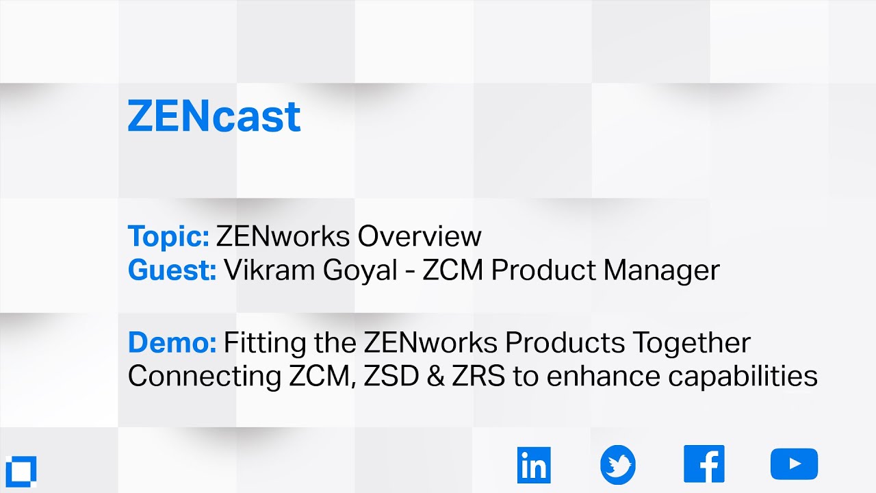 ZENcast - ZCM Overview discussion w/Demo: Connecting the ZENworks ...