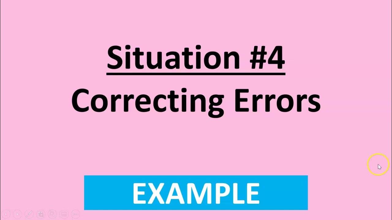 Situation #4 Correcting Errors EXAMPLE - YouTube