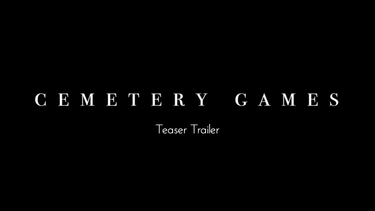 "Cemetery Games" Teaser Trailer | A Film by Jennifer A Davis - YouTube