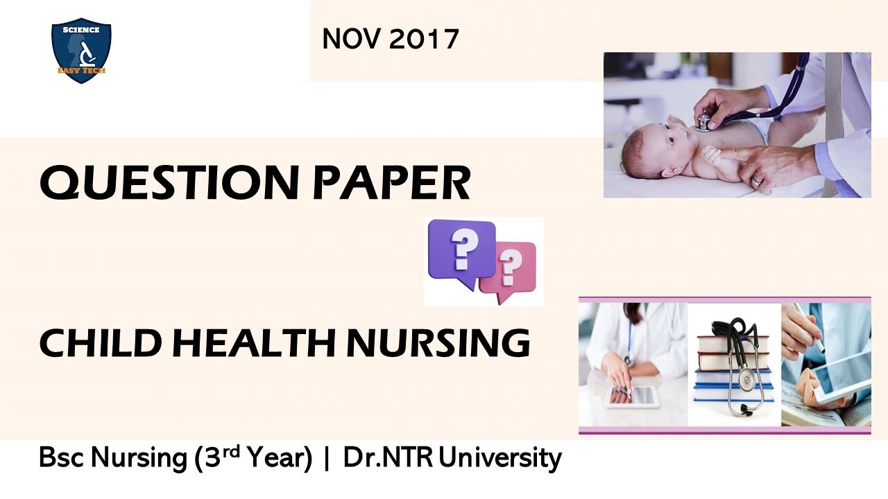 Child Health Nursing question paper for Bsc Nursing 3rd year students ...