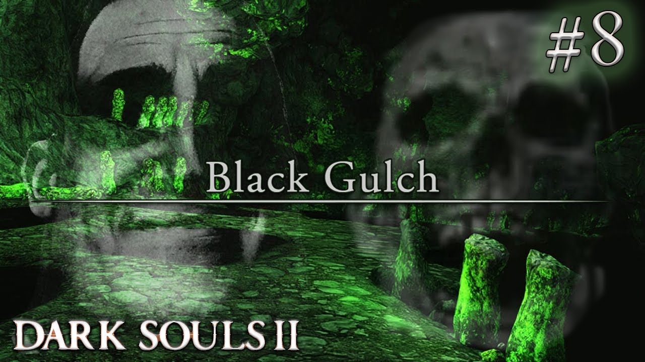 Chalice does not care for Black Gulch - Dark Souls 2 (Part 8) - YouTube