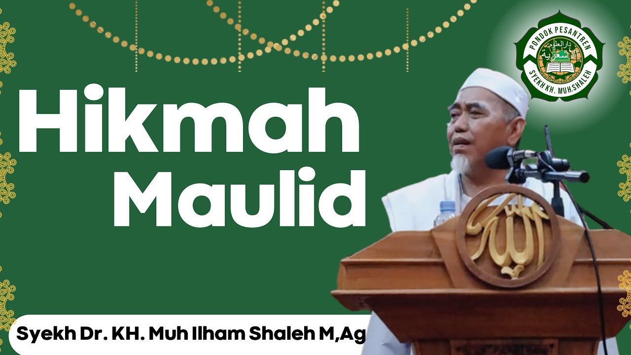 Hikmah Maulid || SYEKH DR. KH. MUH ILHAM SHALEH M,AG - YouTube