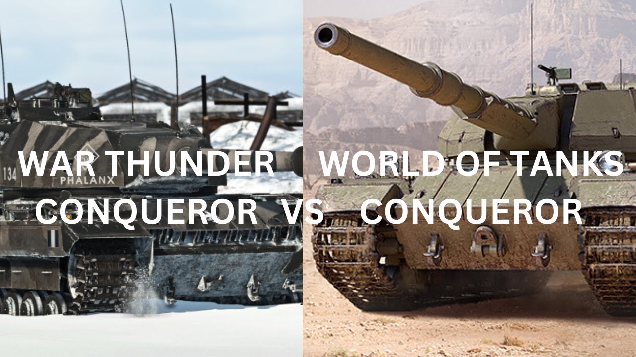 War Thunder Conqueror VS WOT Conqueror - YouTube
