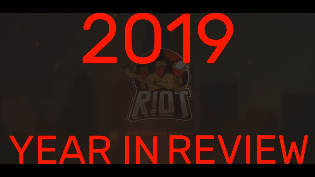 A Year in Review - 2019 | R!OT Gaming - YouTube