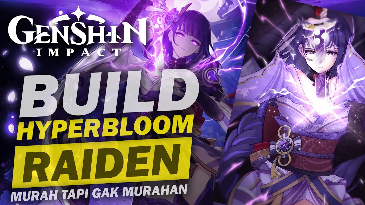 BUILD RAIDEN SHOGUN HYPERBLOOM! MURAH MERIAH DAMAGE TINGGI KONSISTEN ...