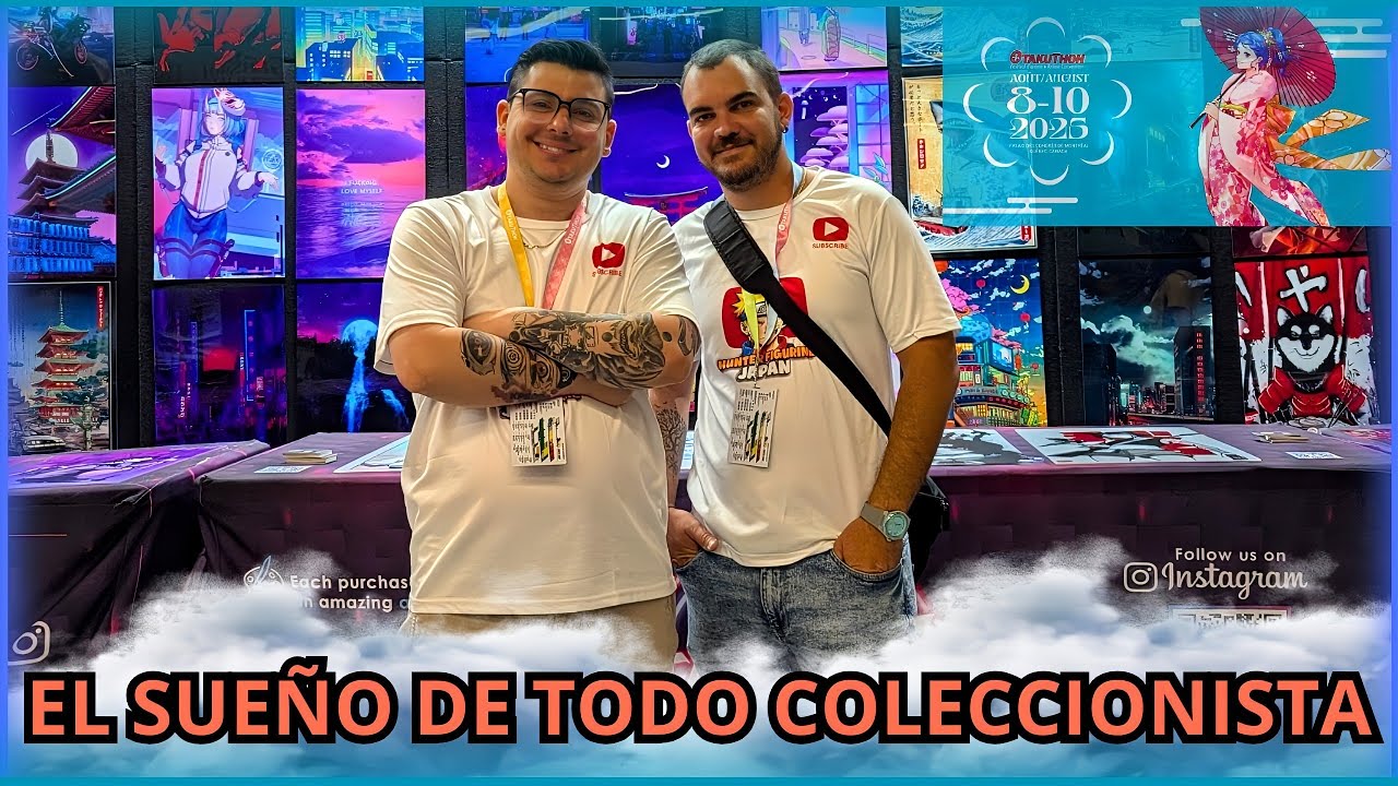 Otakuthon Montreal 2025 Vlog - Cazadores de Figuras - El Evento ANIME y ...