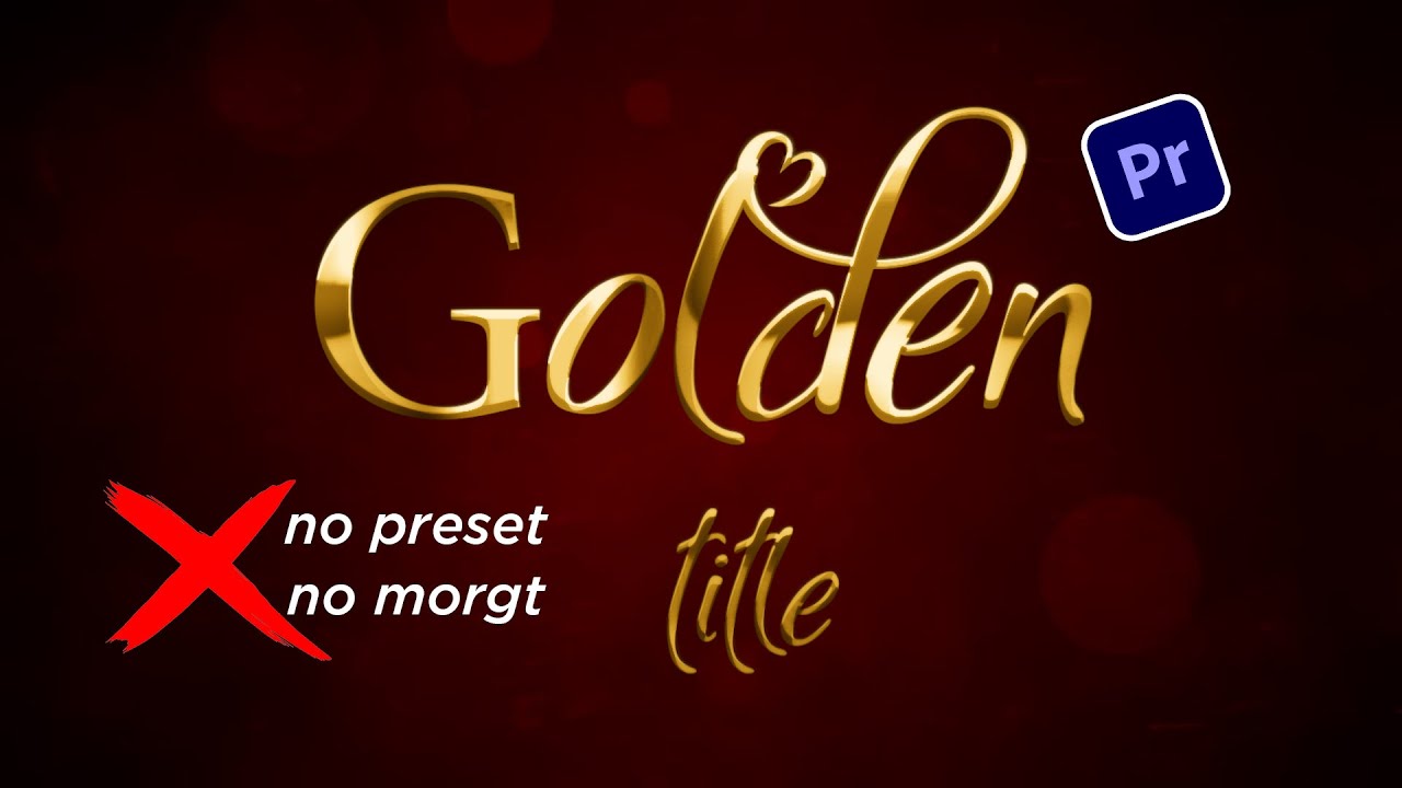 golden title/wedding title - premiere pro - NO PRESET - YouTube