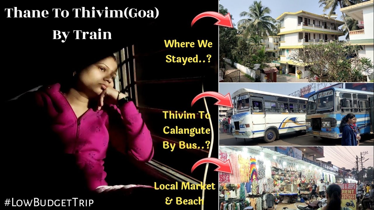 Mumbai To Goa By Train | Thivim to Calangute by Bus | Dec 2022 month ...