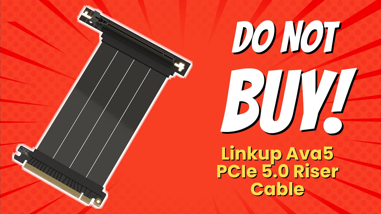 LINKUP - AVA5 PCIe 5.0 Riser Cable | 6 Reasons NOT to Buy! 🚫💻 - YouTube